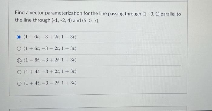 Solved Find A Vector Parameterization For The Line Passing
