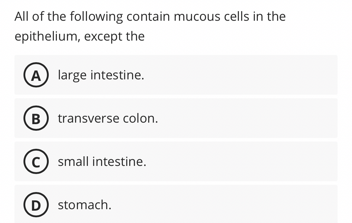 Solved All of the following contain mucous cells in the | Chegg.com
