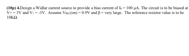 Solved (10p) 4.Design a Widlar current source to provide a | Chegg.com