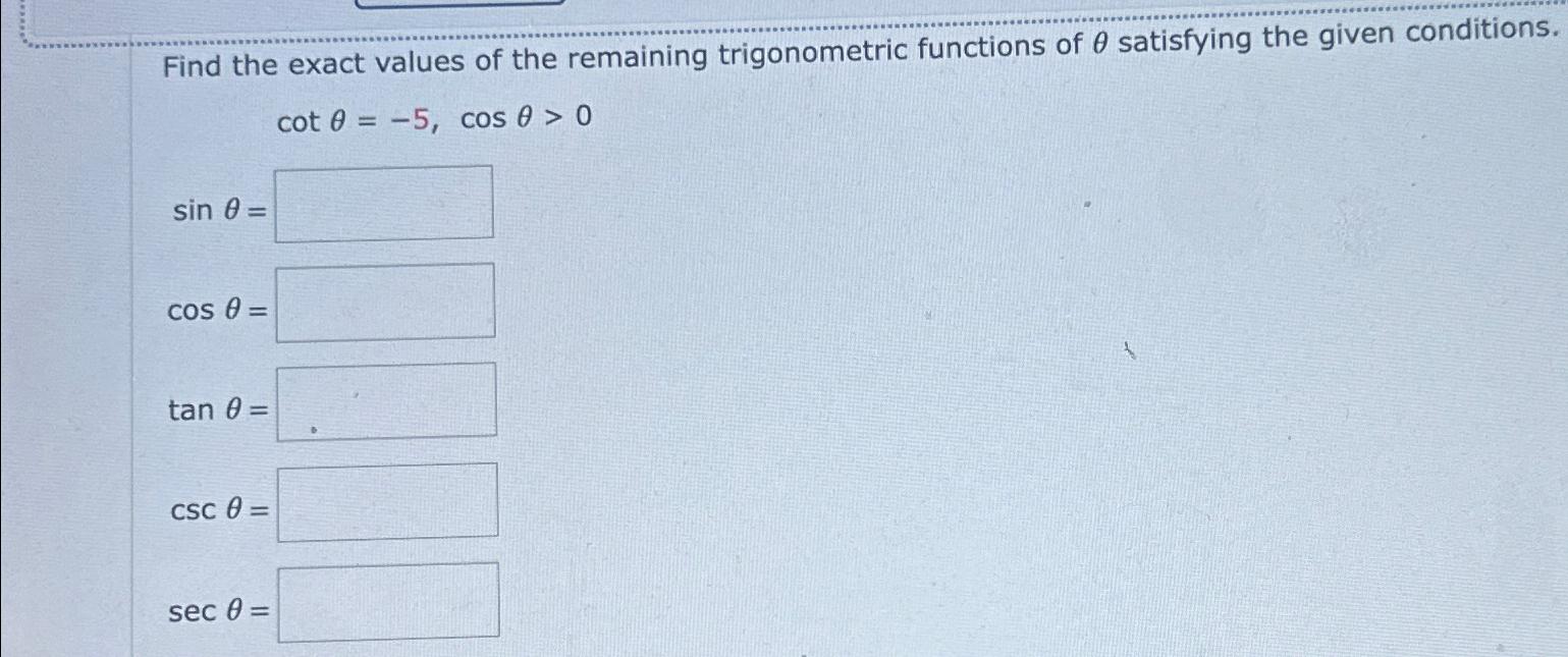 Solved Find the exact values of the remaining trigonometric | Chegg.com