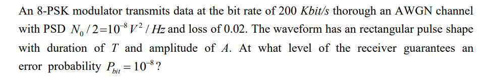 Solved An 8-PSK modulator transmits data at the bit rate of | Chegg.com
