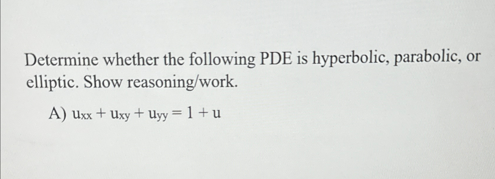 Solved Determine whether the following PDE is hyperbolic, | Chegg.com
