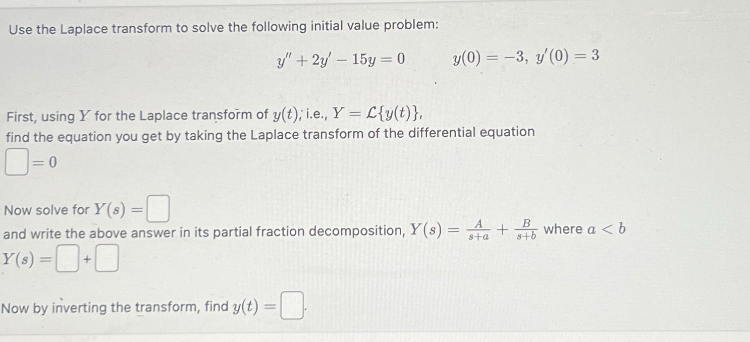 Solved Use the Laplace transform to solve the following | Chegg.com