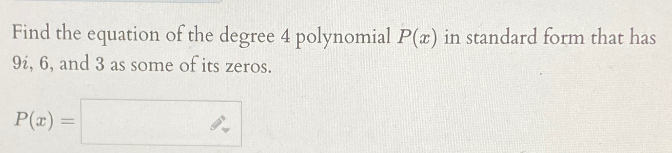 Solved Find the equation of the degree 4 ﻿polynomial P(x) | Chegg.com