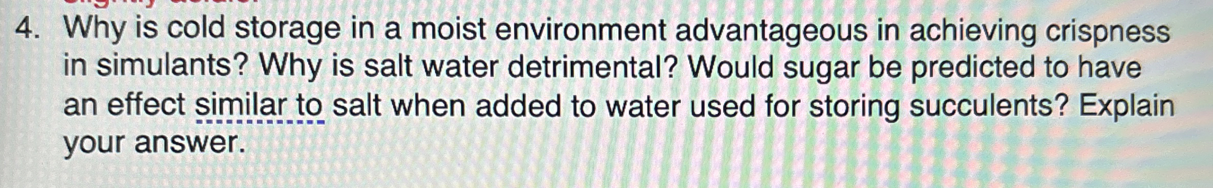 Solved Why is cold storage in a moist environment | Chegg.com
