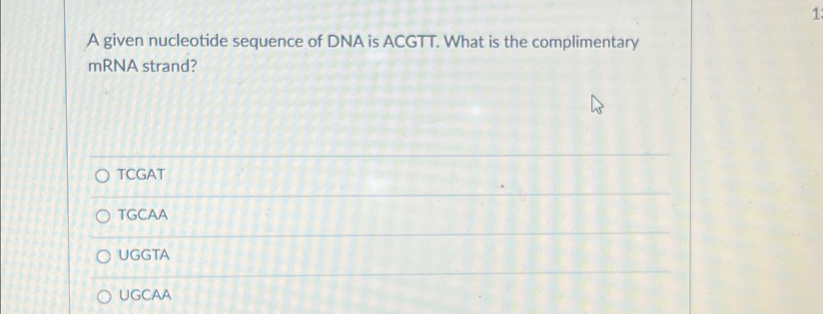 Solved A given nucleotide sequence of DNA is ACGTT. What is | Chegg.com