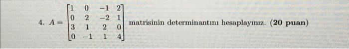 Solved determinant of the matrix | Chegg.com
