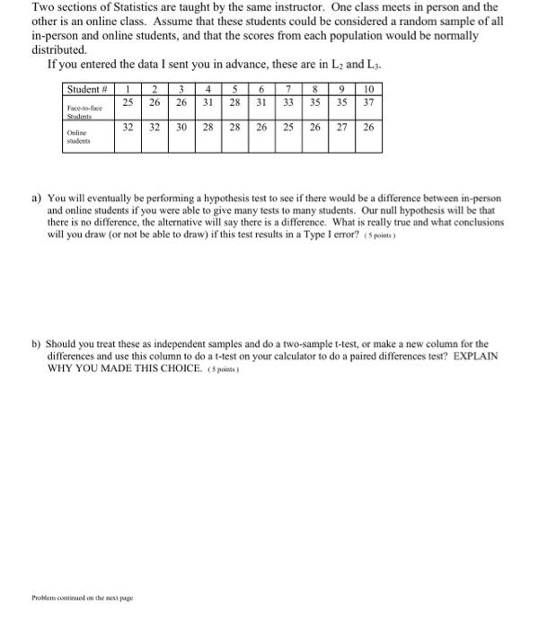 Solved Two sections of Statistics are taught by the same | Chegg.com