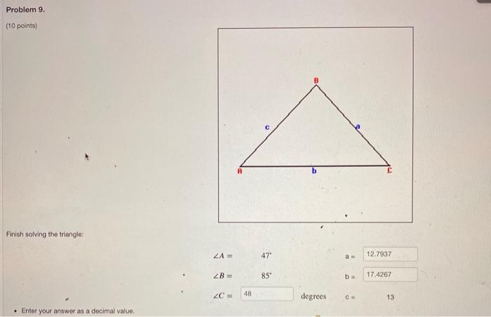 Solved Problem 9. (10 points) Finish solving the triangle: | Chegg.com