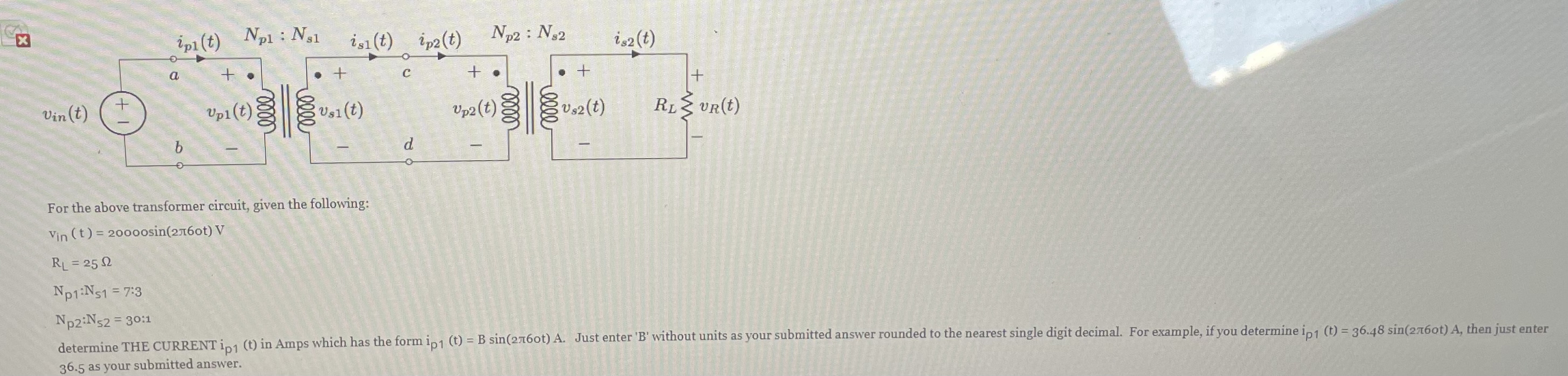 Solved For the above transformer circuit, given the | Chegg.com