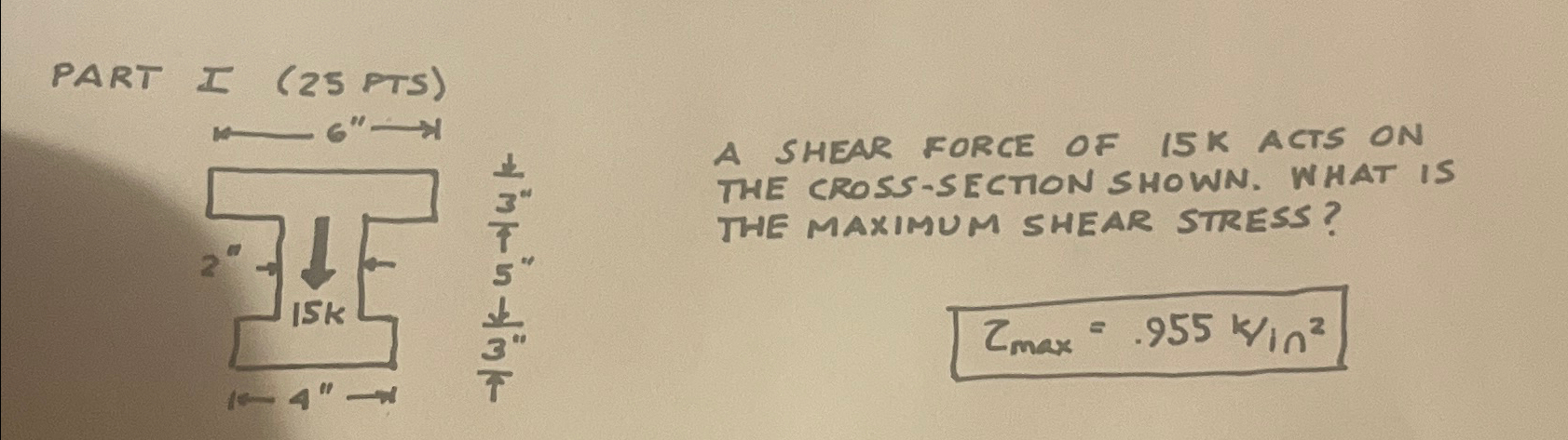 Solved PART T Com mA SHEAR FORCE OF 15K ﻿ACTS ON THE | Chegg.com
