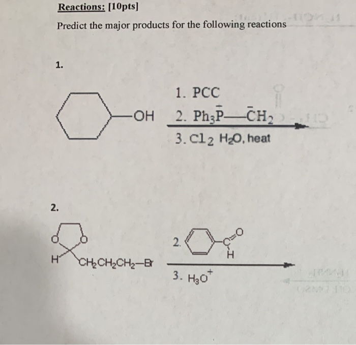 Solved Reactions: [10pts] Predict the major products for the | Chegg.com