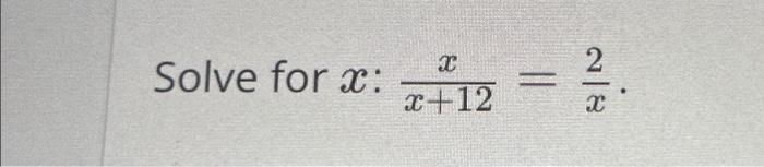 Solved x+12x=x2 | Chegg.com