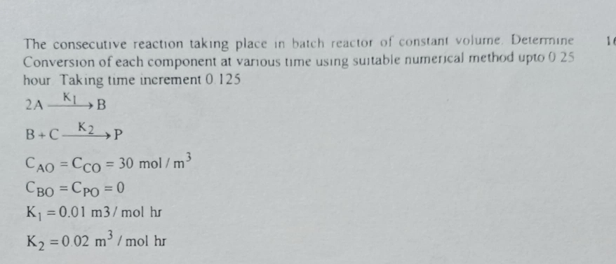Solved The consecutive reaction taking place in batch | Chegg.com