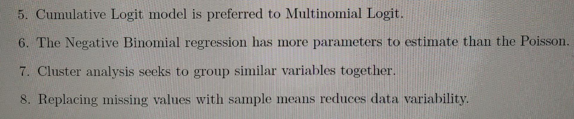 Solved 5. Cumulative Logit model is preferred to Multinomial | Chegg.com