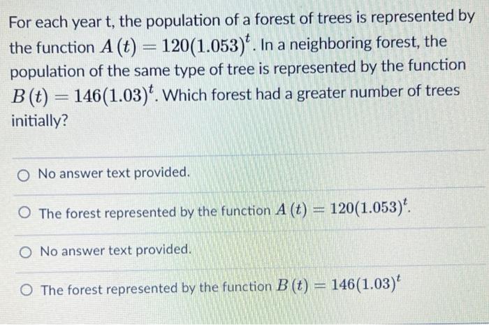 Solved For each year t, the population of a forest of trees | Chegg.com