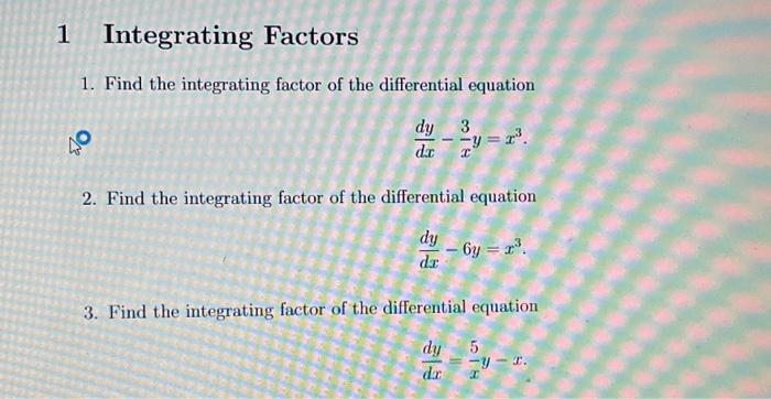 Solved 1. Find the integrating factor of the differential | Chegg.com