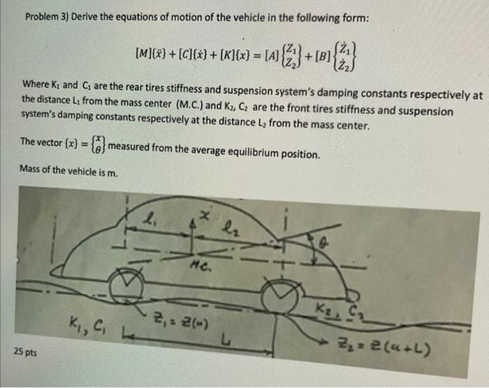 Solved Problem 3) Derive the equations of motion of the | Chegg.com