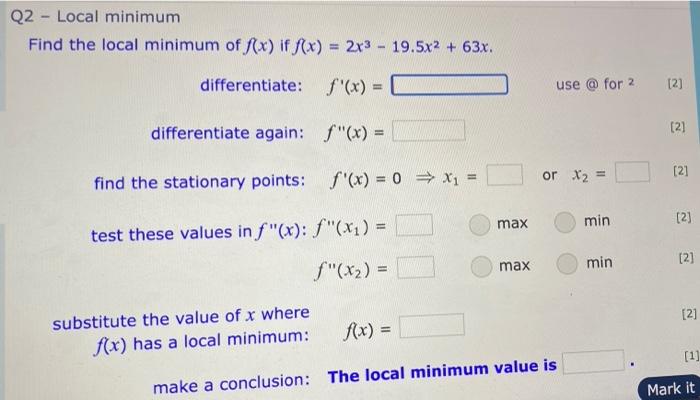 Solved Q2 Local minimum Find the local minimum of f(x) if | Chegg.com