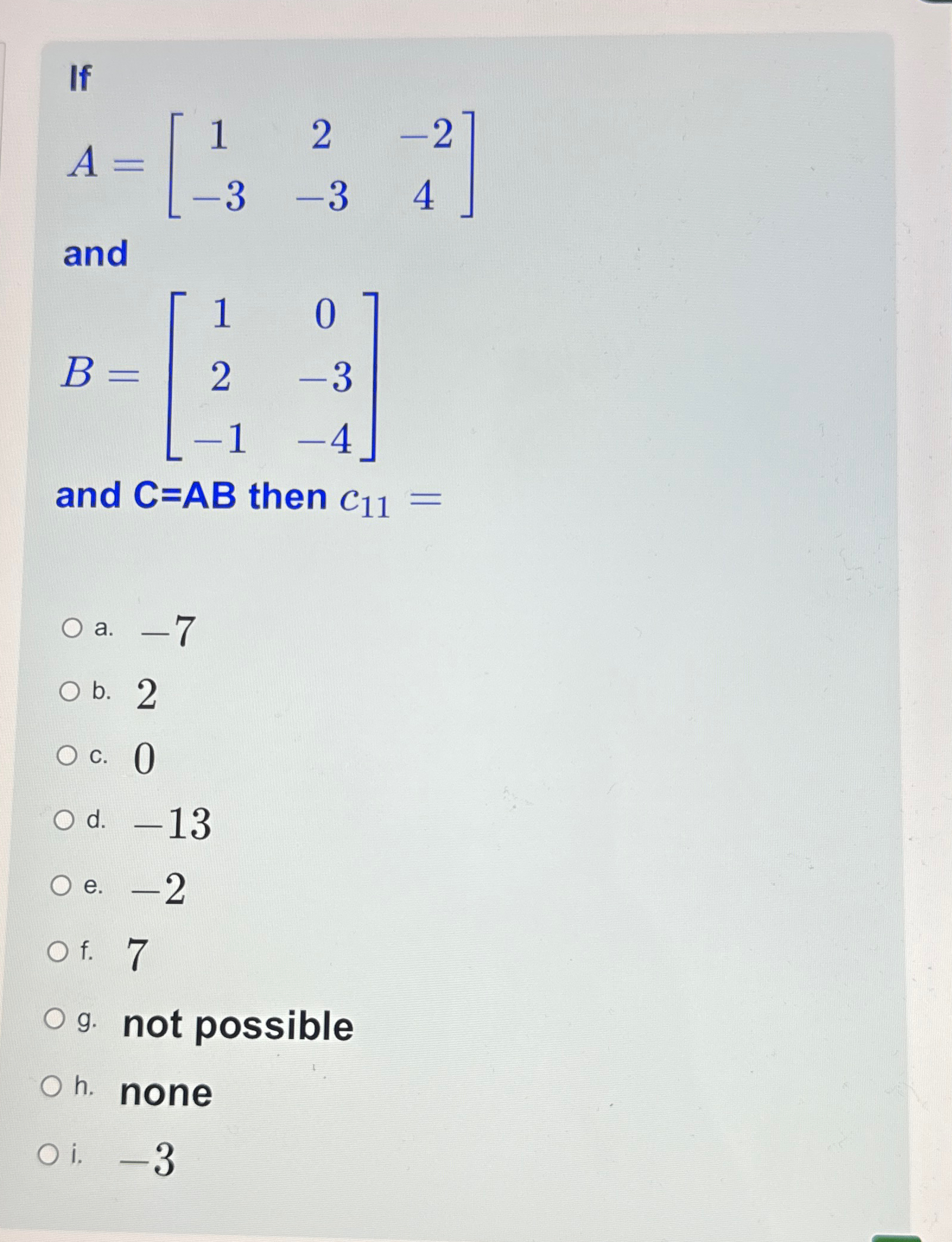 Solved IfA=[12-2-3-34]andB=[102-3-1-4]and C=AB ﻿then | Chegg.com