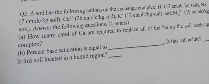 Solved Q3. A soil has the following cations on the exchange | Chegg.com