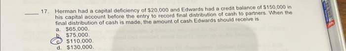 Solved 17. Herman had a capital deficiency of $20,000 and | Chegg.com