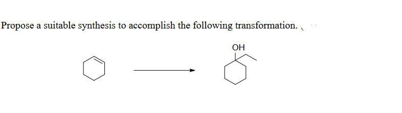 Solved Propose a suitable synthesis to accomplish the | Chegg.com