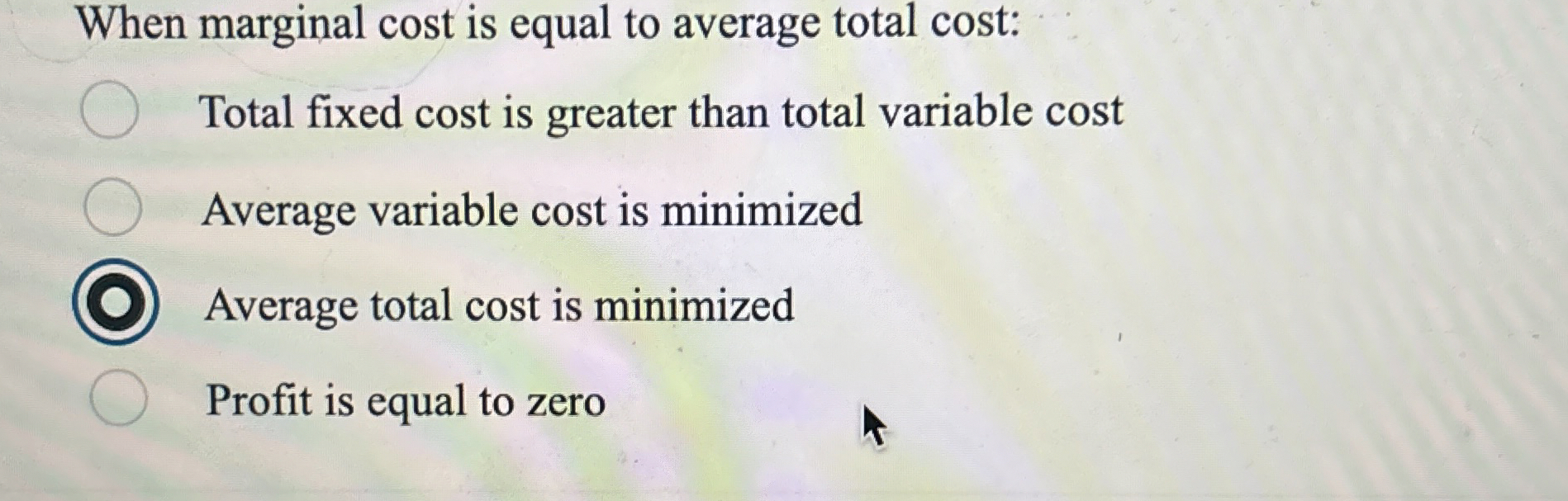 Solved When marginal cost is equal to average total | Chegg.com
