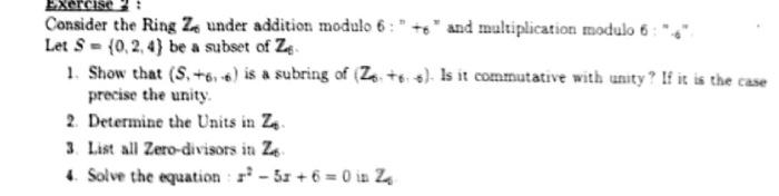 Solved Exercise Consider the Ring Ze under addition modulo | Chegg.com