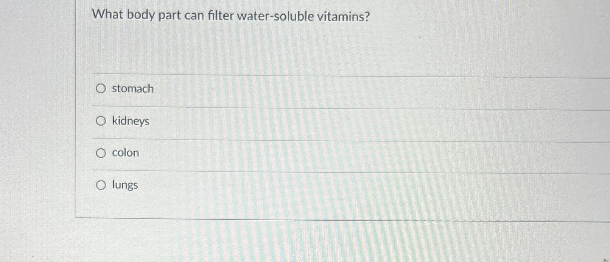 Solved What body part can filter water-soluble | Chegg.com