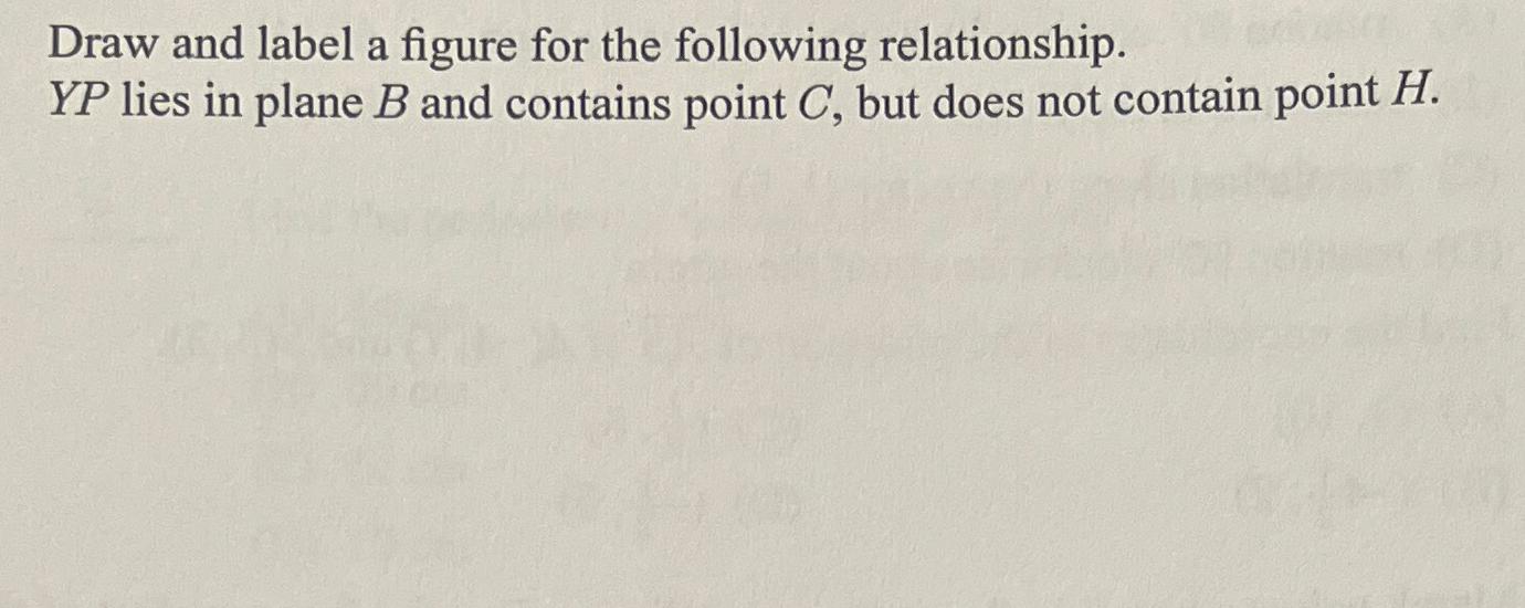Solved Draw and label a figure for the following | Chegg.com