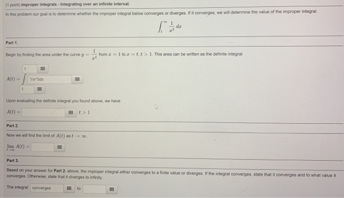 Solved (1 point) Improper Integrals - Integrating over an | Chegg.com