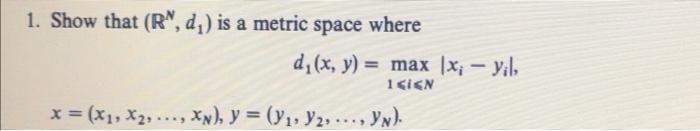 Solved 5. Show that (RN,d2) is a metric space where | Chegg.com