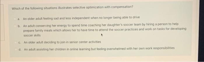 [Solved]: Which of the following situations illustrates sel