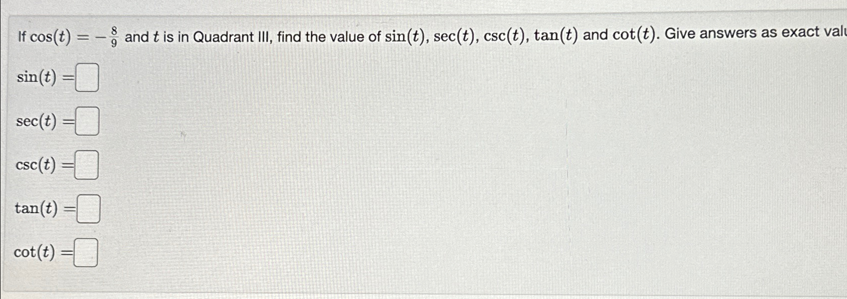 Solved If cos(t)=-89 ﻿and t ﻿is in Quadrant III, find the | Chegg.com