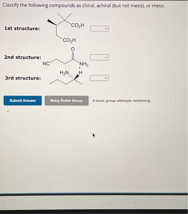 Solved Classify the following compounds as chiral, achiral | Chegg.com
