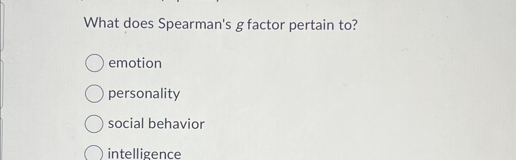 Solved What does Spearman's g ﻿factor pertain | Chegg.com