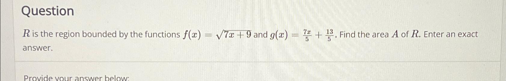 Solved QuestionR ﻿is the region bounded by the functions | Chegg.com