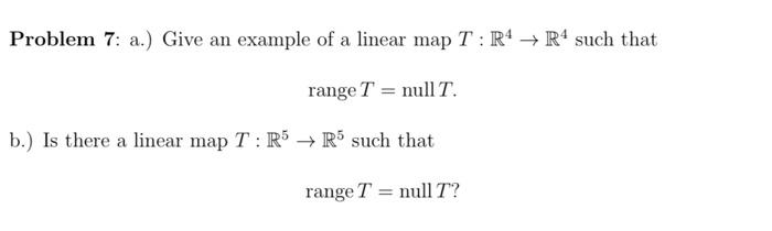 Solved Problem 7: a.) Give an example of a linear map | Chegg.com