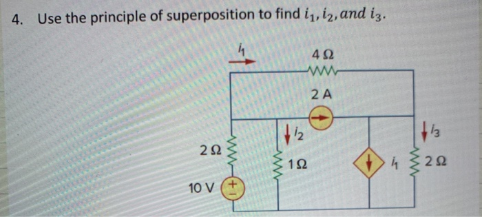 Solved 4. Use the principle of superposition to find i1, iz, | Chegg.com