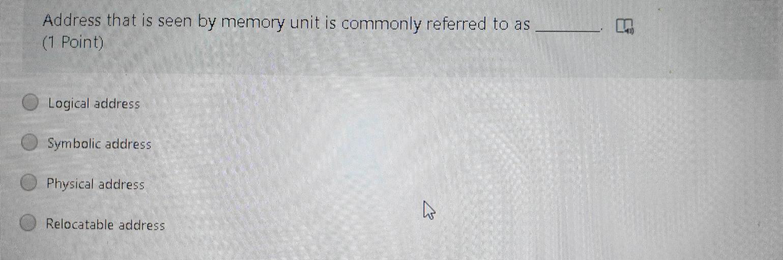 Solved Address that is seen by memory unit is commonly | Chegg.com