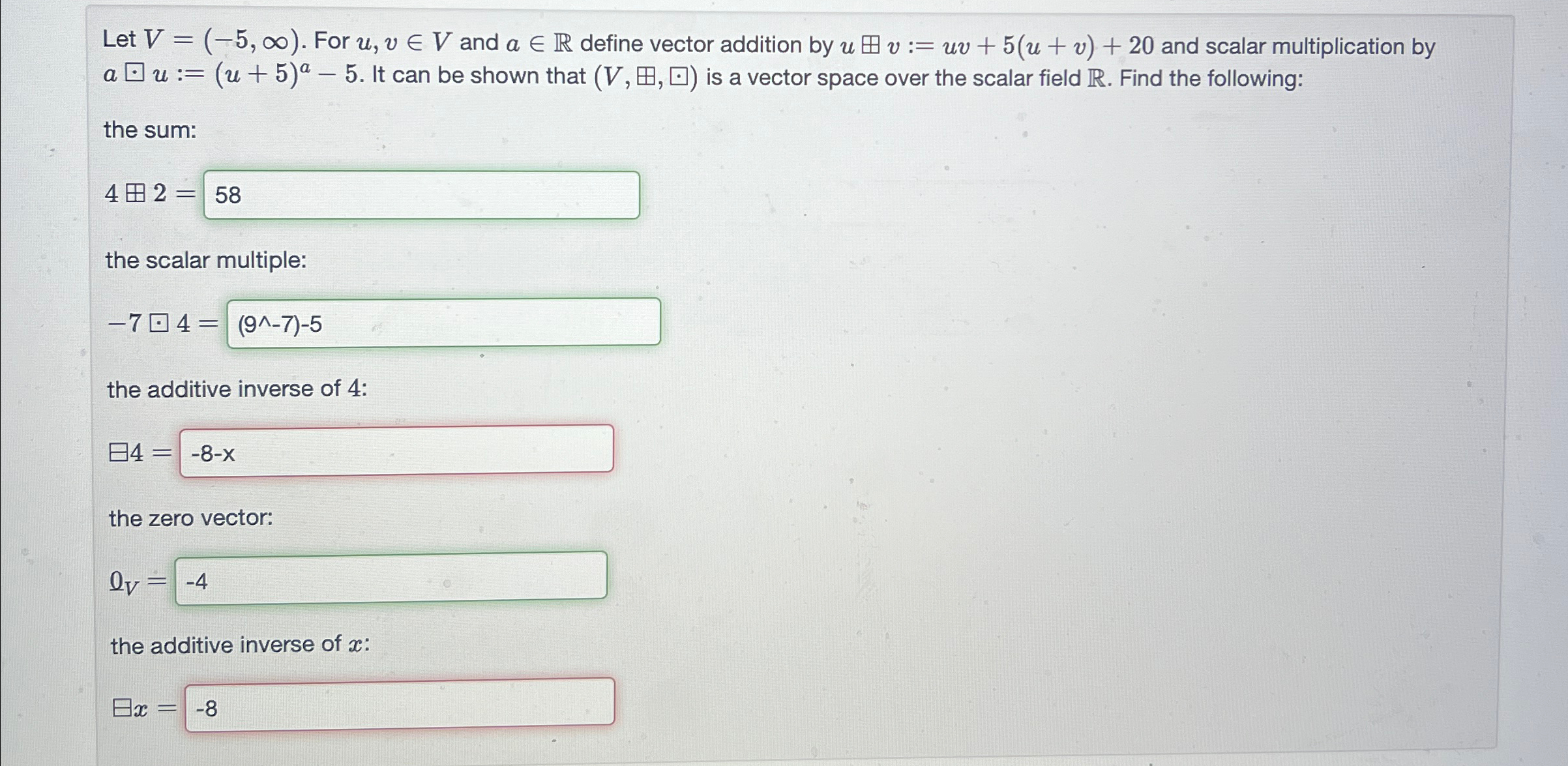Solved Let V=(-5,∞). ﻿For u,vinV and ainR define vector | Chegg.com