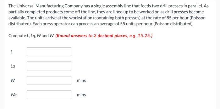 Solved The Universal Manufacturing Company has a single | Chegg.com