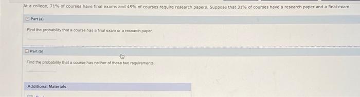 Solved At a college, 71% of courses have final exams and 45% | Chegg.com