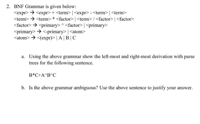Solved 2. BNF Grammar is given below: + | | * / | | Chegg.com