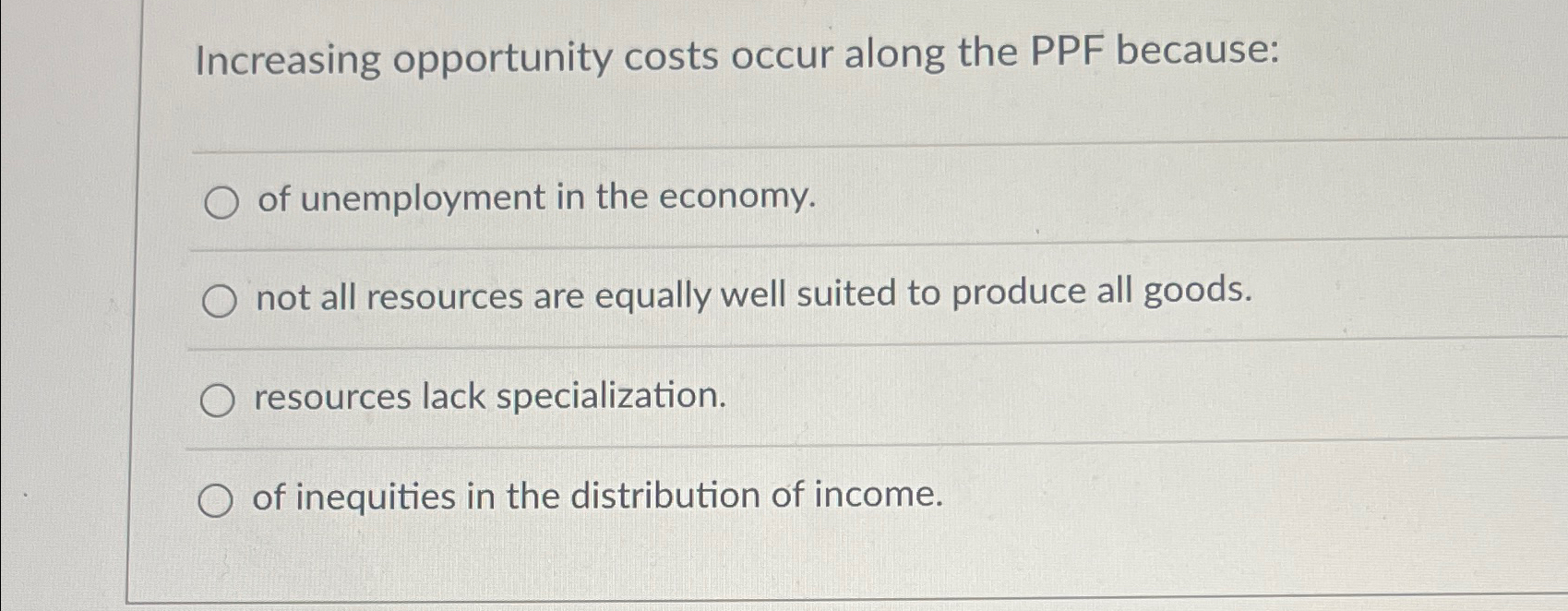 Solved Increasing opportunity costs occur along the PPF | Chegg.com