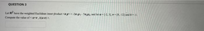 Solved Let R2 have the weighted Euclidean inner product | Chegg.com