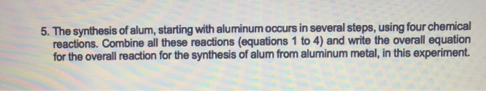Solved 5. The synthesis of alum, starting with aluminum | Chegg.com
