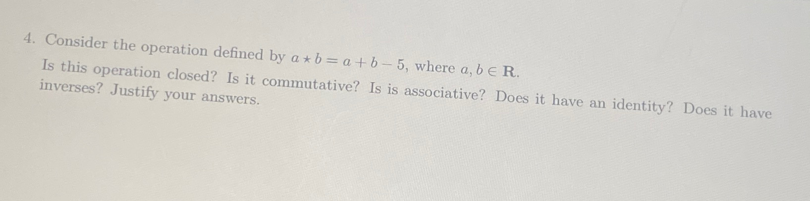 Solved Consider the operation defined a*b=a+b-5, ﻿where | Chegg.com