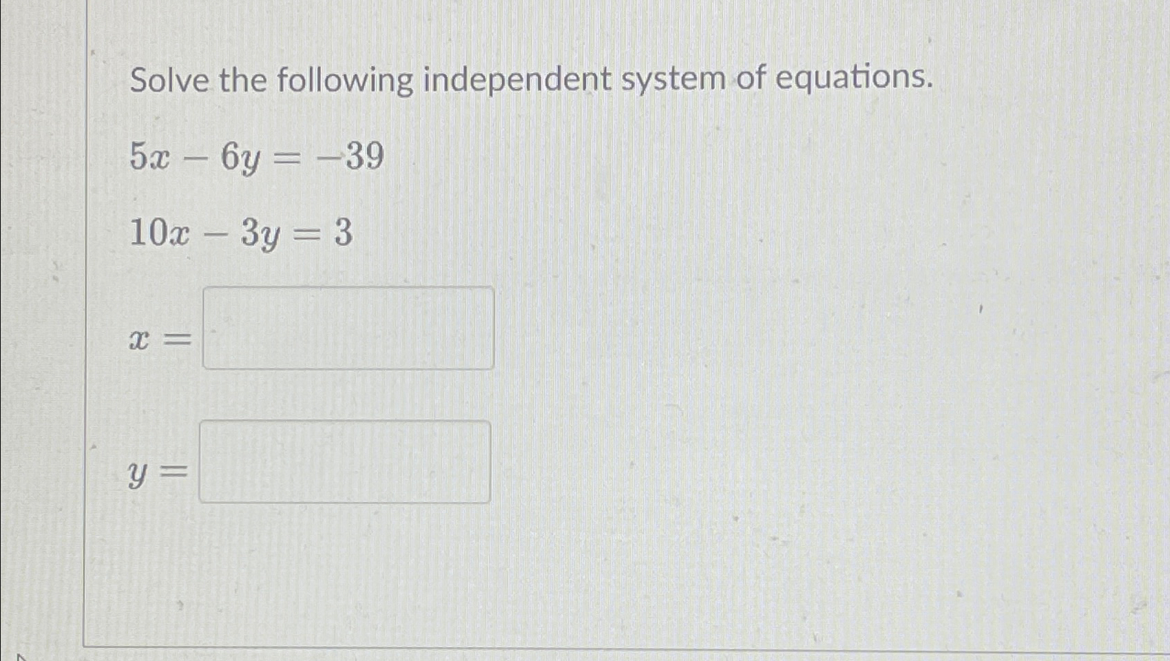 Solved Solve the following independent system of | Chegg.com